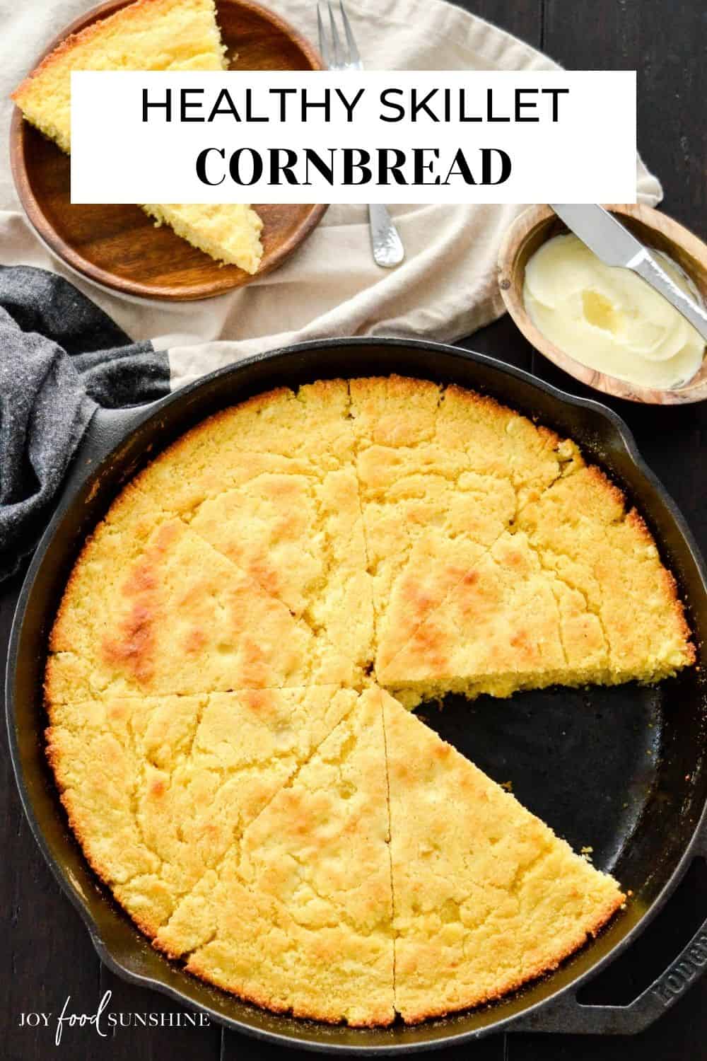 Healthy Skillet Cornbread - JoyFoodSunshine
