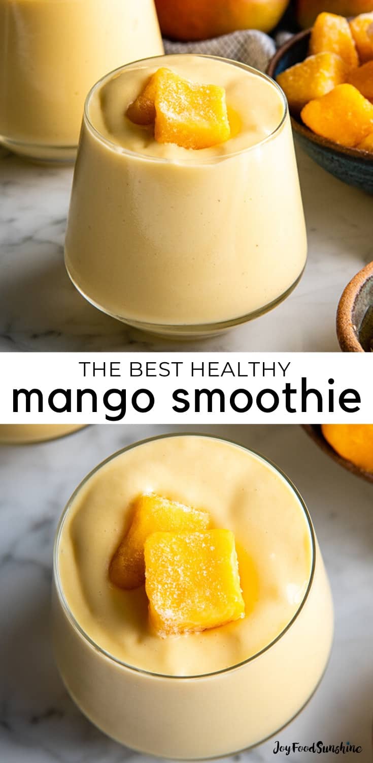 Healthy Mango Smoothie Recipe - JoyFoodSunshine