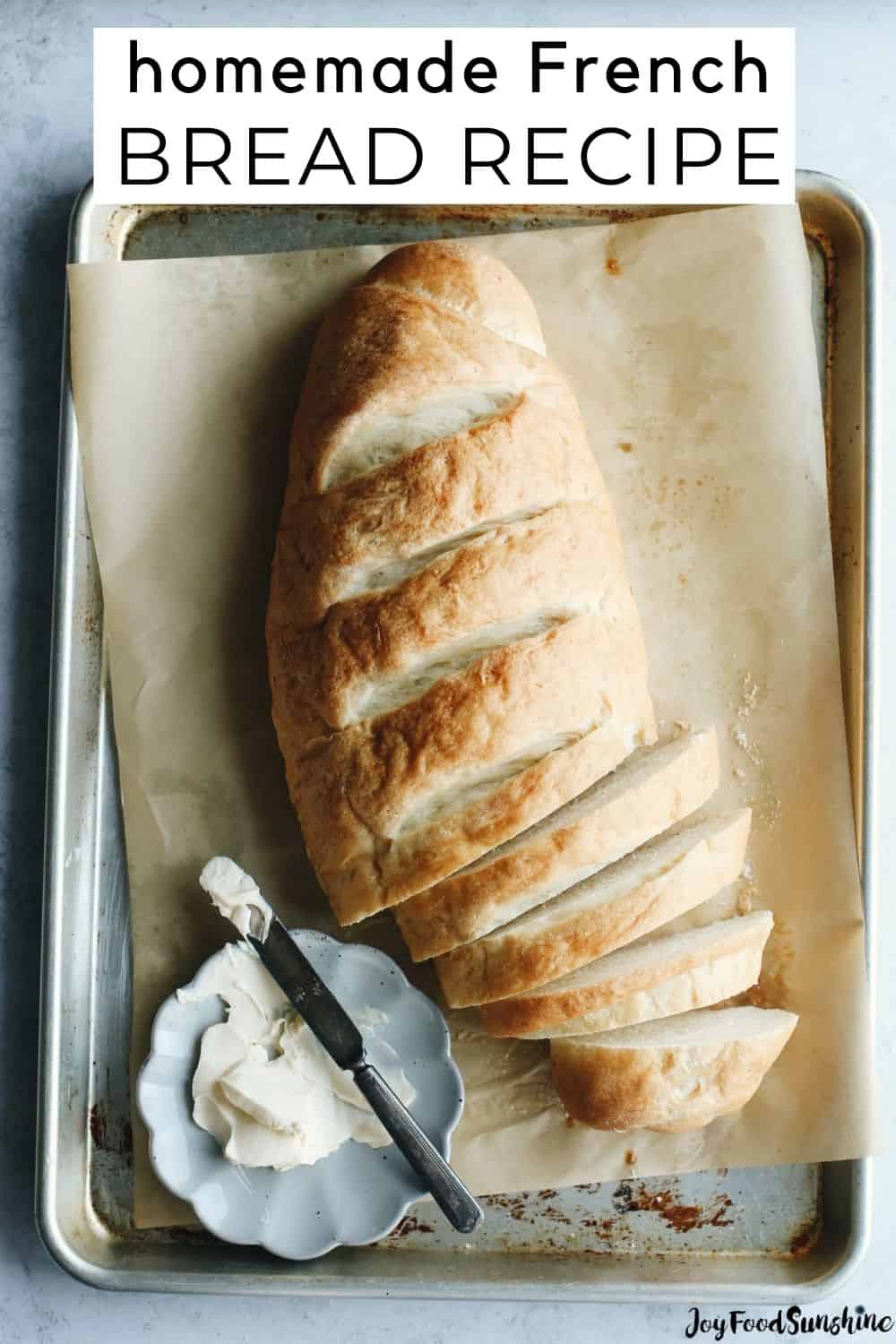 Homemade French Bread Recipe - JoyFoodSunshine
