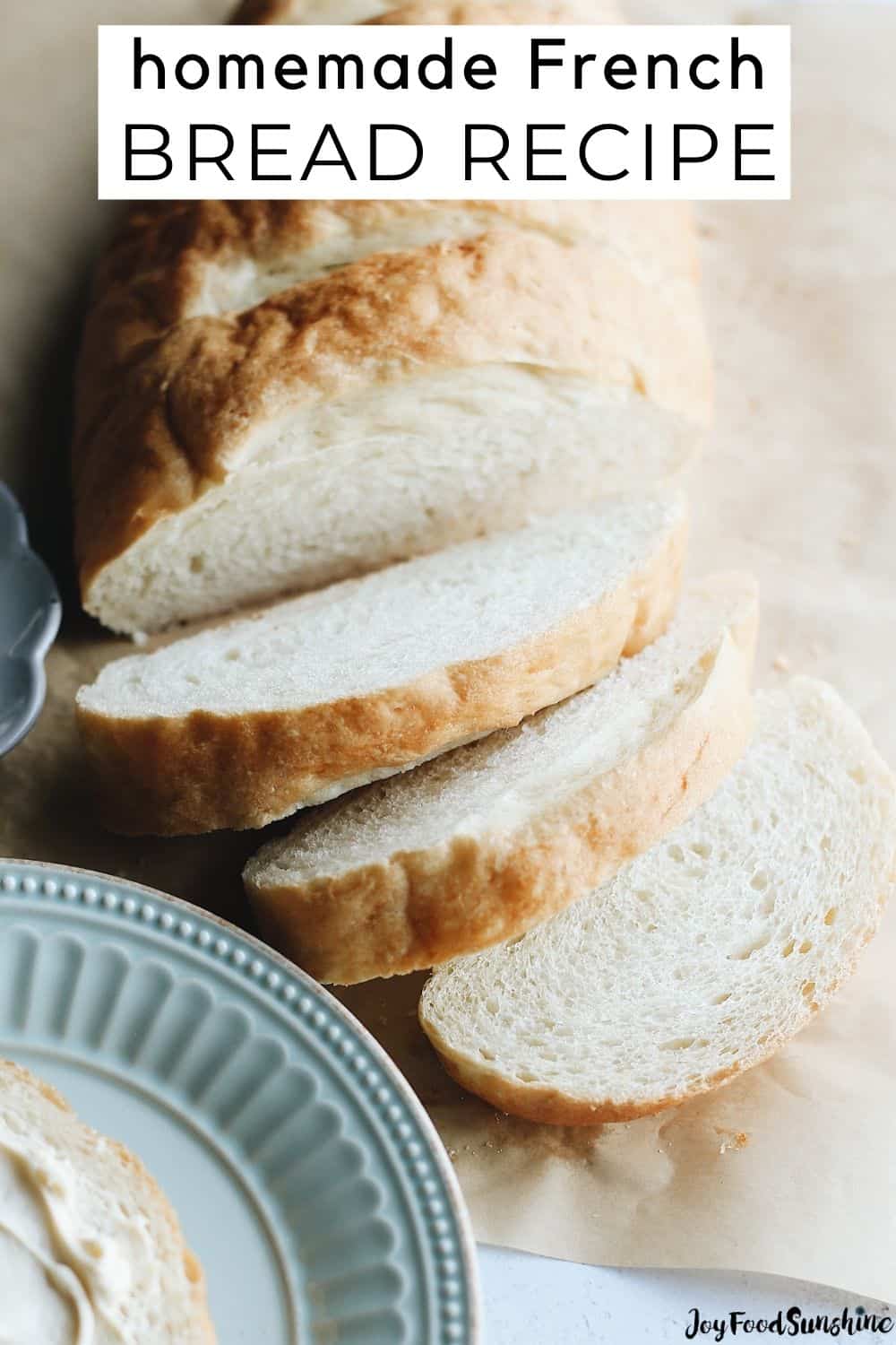 Homemade French Bread Recipe - JoyFoodSunshine